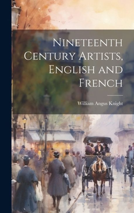 Nineteenth Century Artists, English and French | Knight, William Angus ...