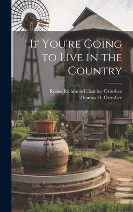If You're Going to Live in the Country | Ormsbee, Renee Richmond ...