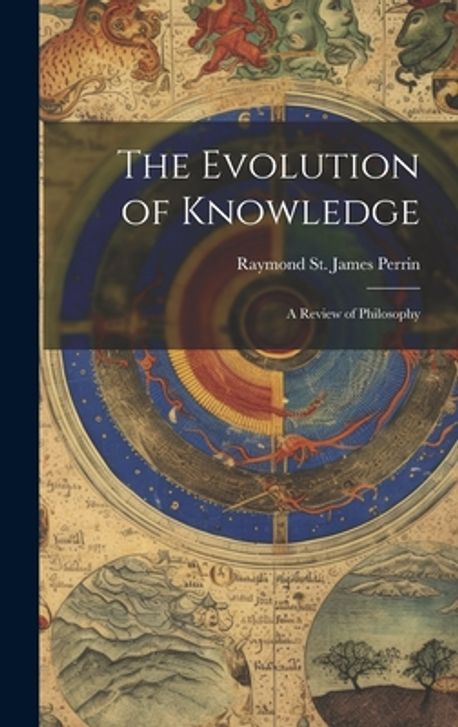 The Evolution of Knowledge | St James Perrin, Raymond - 교보문고