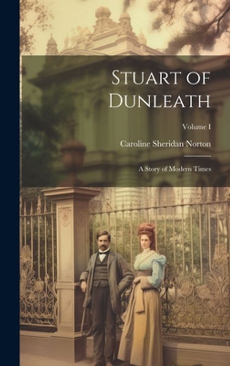 Stuart of Dunleath | Norton, Caroline Sheridan - 교보문고