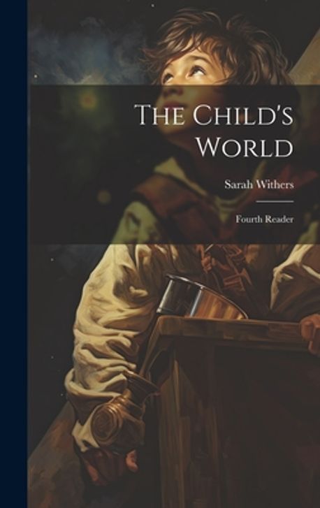 The Child's World | Withers, Sarah - 교보문고