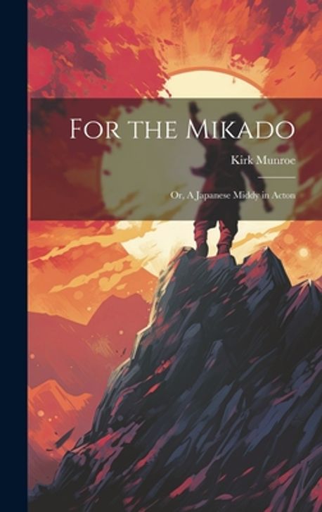 For the Mikado | Munroe, Kirk - 교보문고