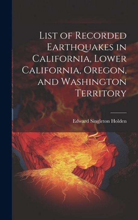 List of Recorded Earthquakes in California, Lower California, Oregon ...