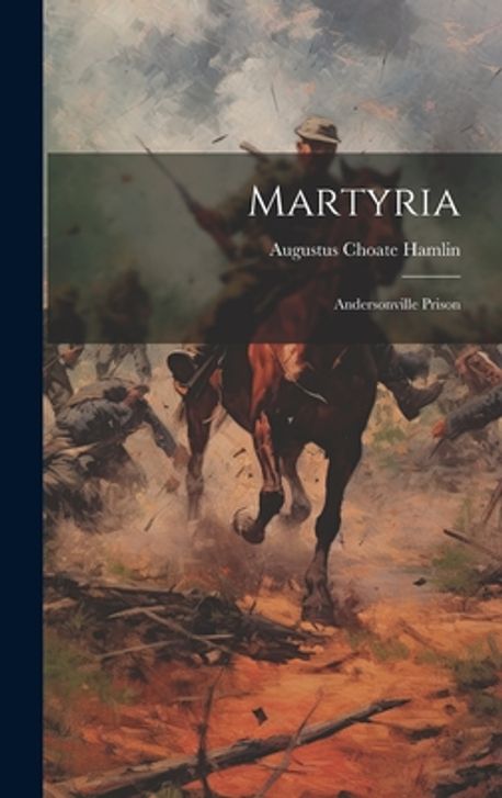 Martyria | Hamlin, Augustus Choate - 교보문고