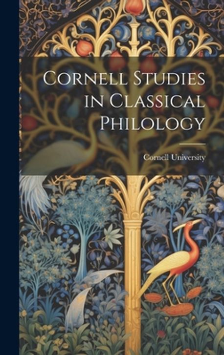 Cornell Studies in Classical Philology | University, Cornell - 교보문고