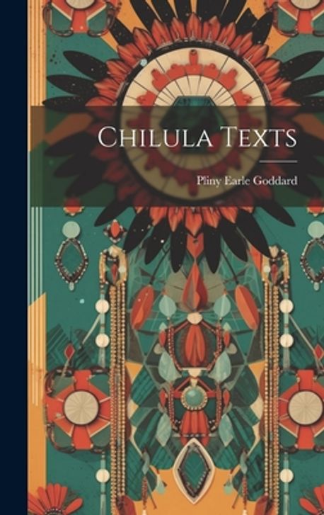 Chilula Texts | Earle, Goddard Pliny - 교보문고