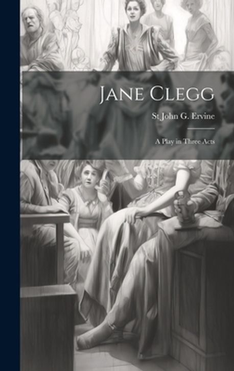 Jane Clegg | John G. Ervine, St - 교보문고