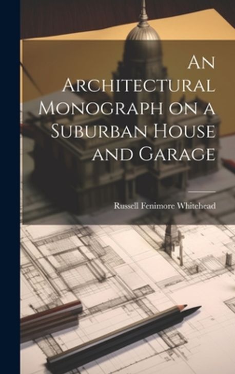 An Architectural Monograph on a Suburban House and Garage | Fenimore ...