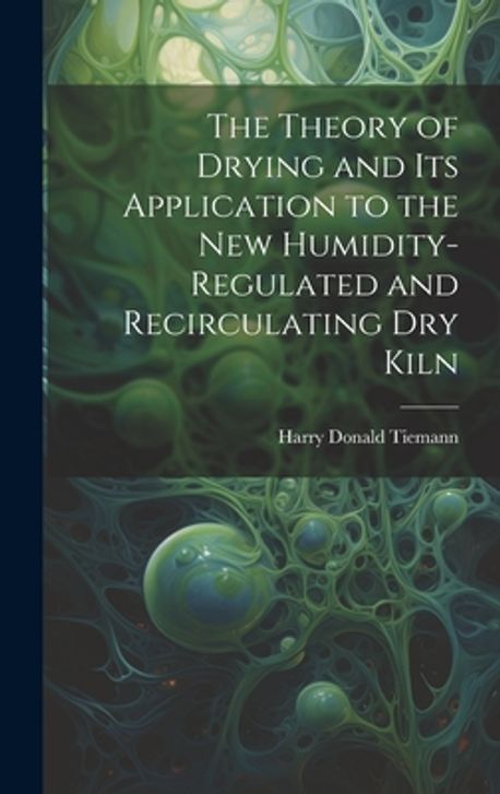 The Theory of Drying and Its Application to the New Humidity-Regulated ...