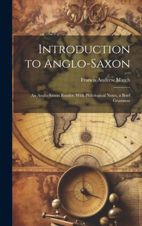 Introduction to Anglo-Saxon | March, Francis Andrew - 교보문고