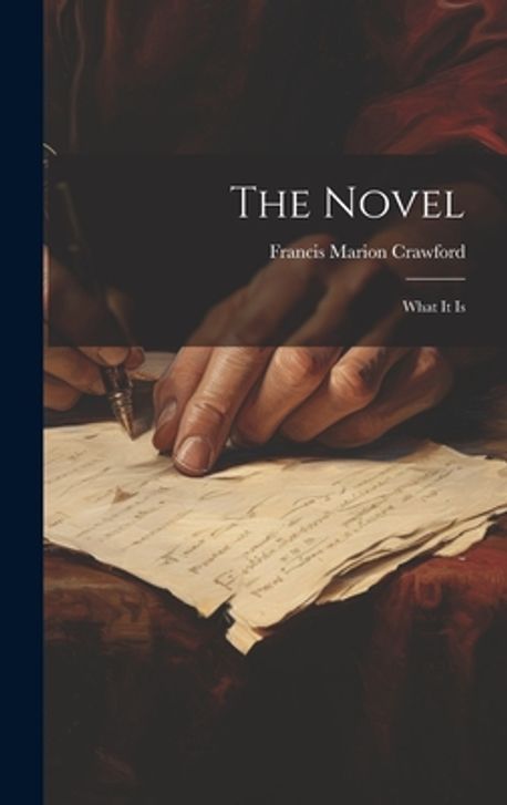 The Novel | Crawford, Francis Marion - 교보문고