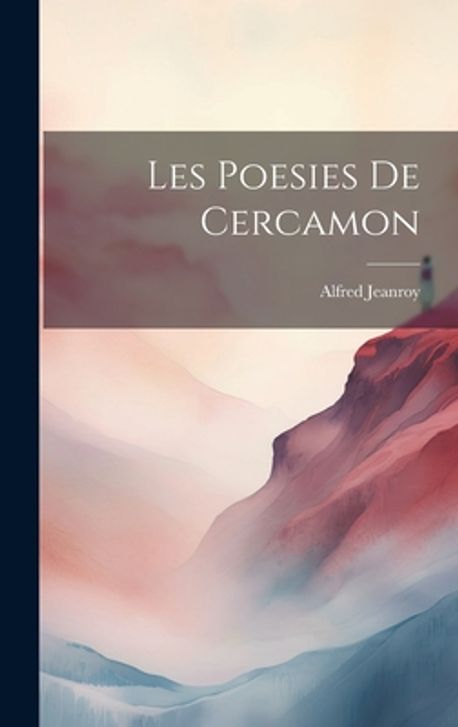 Les Poesies De Cercamon | Jeanroy, Alfred - 교보문고