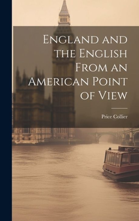 England and the English From an American Point of View | Collier, Price ...