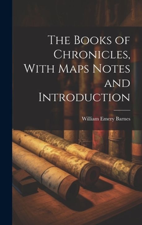 The Books of Chronicles, With Maps Notes and Introduction | Barnes ...