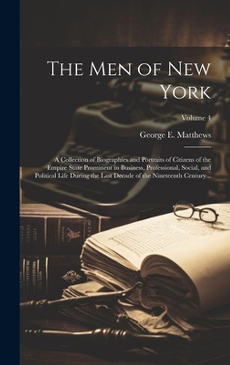 The men of New York | Matthews, George E. - 교보문고