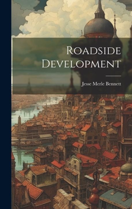 Roadside Development | Bennett, Jesse Merle - 교보문고