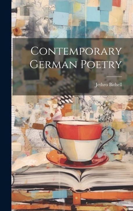 Contemporary German Poetry | Bithell, Jethro - 교보문고