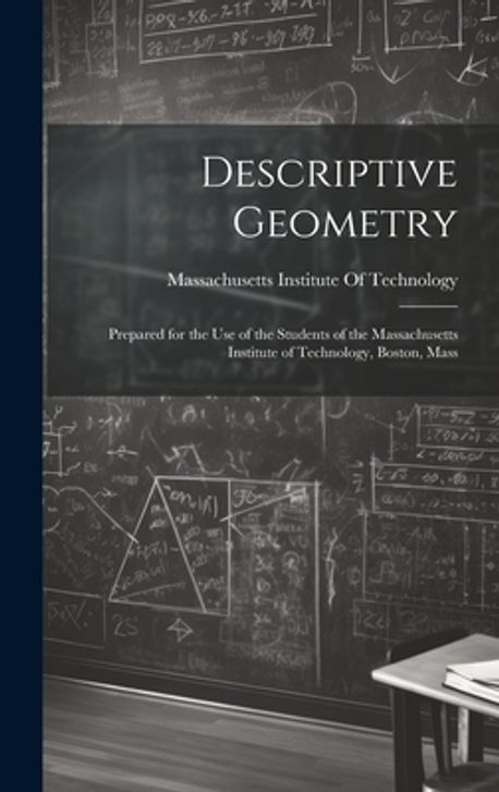 Descriptive Geometry | Massachusetts Institute of Technology - 교보문고
