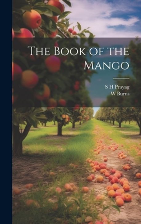 The Book of the Mango | Burns, W. - 교보문고
