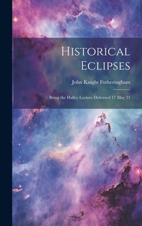 Historical Eclipses | Fotheringham, John Knight - 교보문고