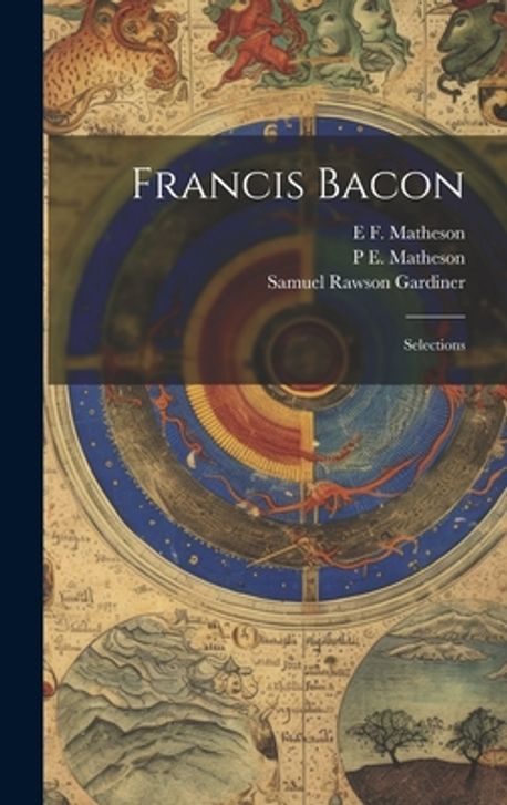 Francis Bacon | Gardiner, Samuel Rawson - 교보문고