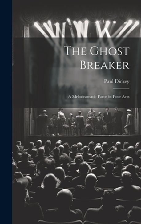 The Ghost Breaker | Dickey, Paul - 교보문고