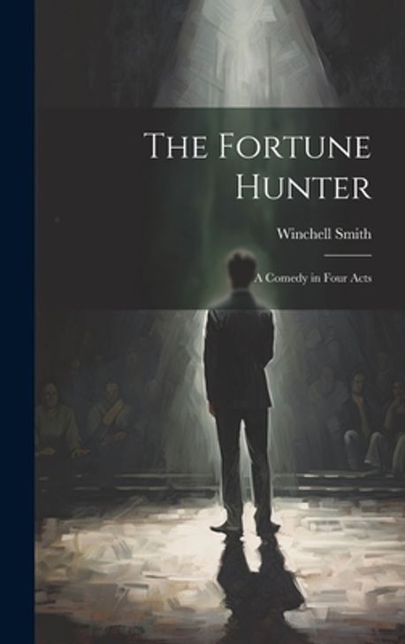 The Fortune Hunter | Smith, Winchell - 교보문고