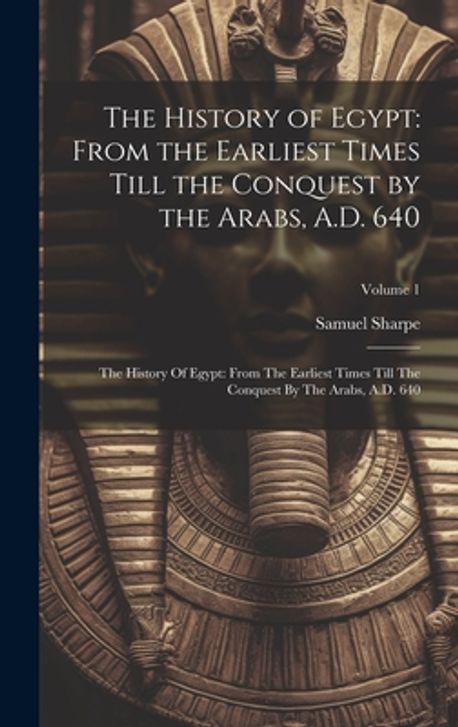 The History of Egypt | Sharpe, Samuel - 교보문고
