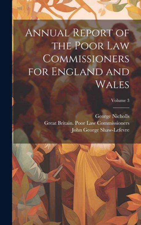 Annual Report of the Poor Law Commissioners for England and Wales ...