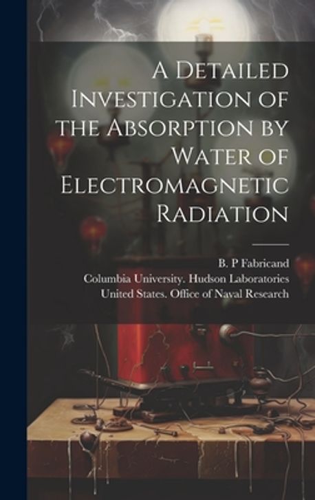 A Detailed Investigation of the Absorption by Water of Electromagnetic ...