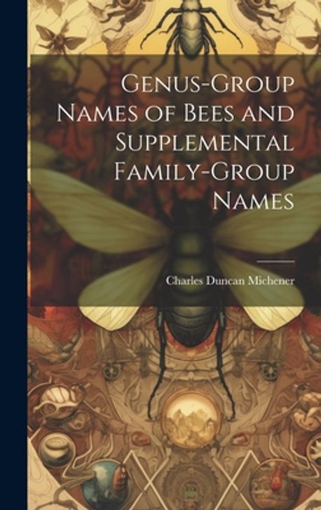 Genus-group Names of Bees and Supplemental Family-group Names ...