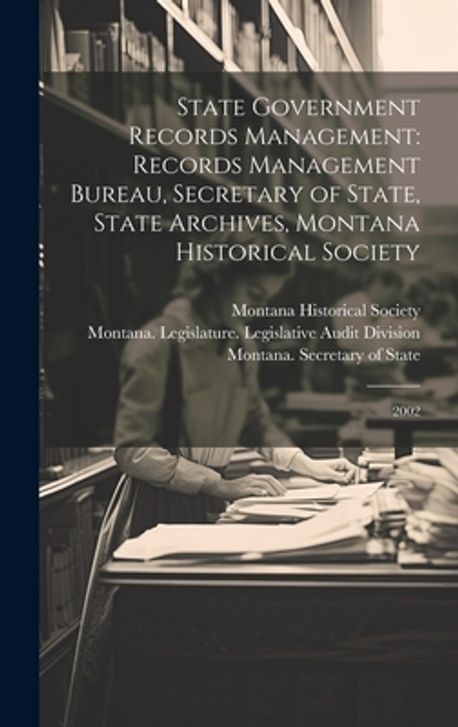 State Government Records Management | Montana Historical Society - 교보문고