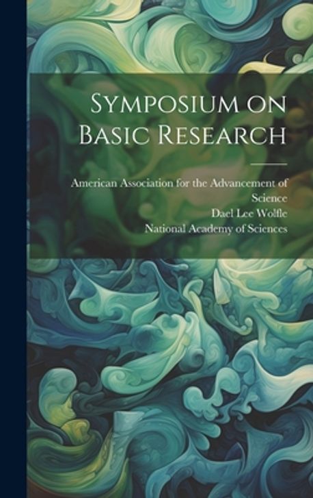 Symposium on Basic Research | Wolfle, Dael Lee - 교보문고