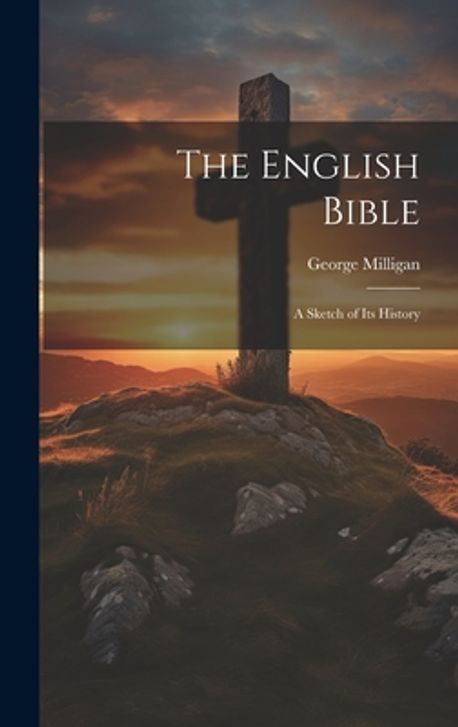 The English Bible | Milligan, George - 교보문고