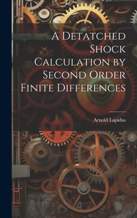 A Detatched Shock Calculation by Second Order Finite Differences ...