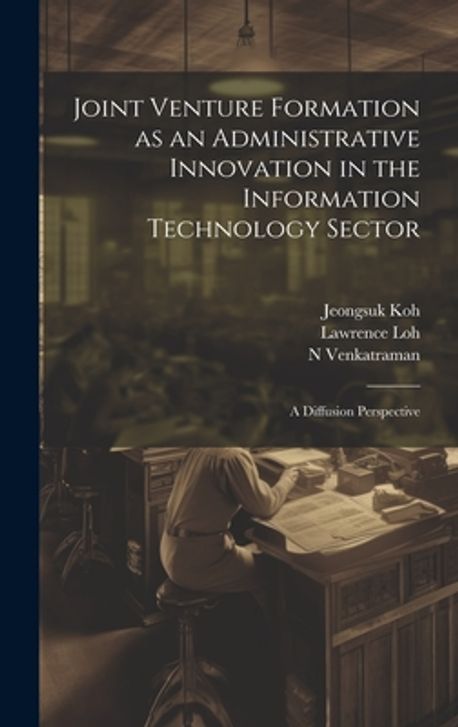 Joint Venture Formation as an Administrative Innovation in the ...