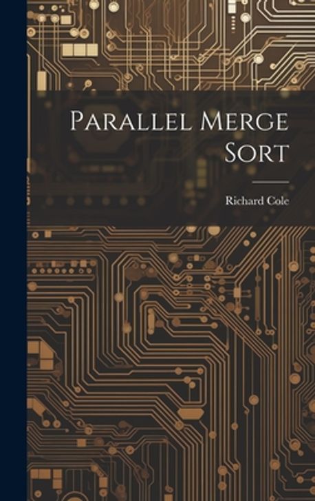 Parallel Merge Sort | Cole, Richard - 교보문고