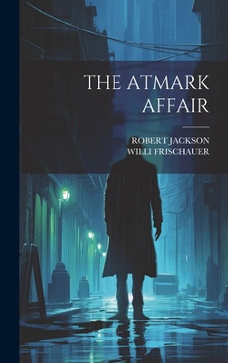 The Atmark Affair | Frischauer, Willi - 교보문고