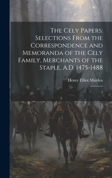 The Cely Papers | Malden, Henry Elliot - 교보문고