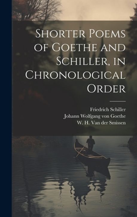 Shorter poems of Goethe and Schiller, in chronological order | Van Der ...