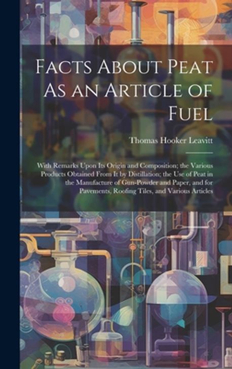 Facts About Peat As an Article of Fuel | Leavitt, Thomas Hooker - 교보문고