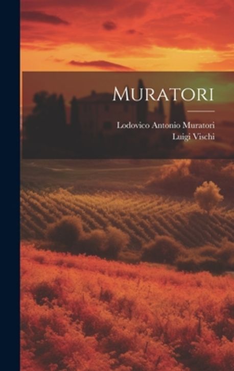 Muratori | Muratori, Lodovico Antonio - 교보문고