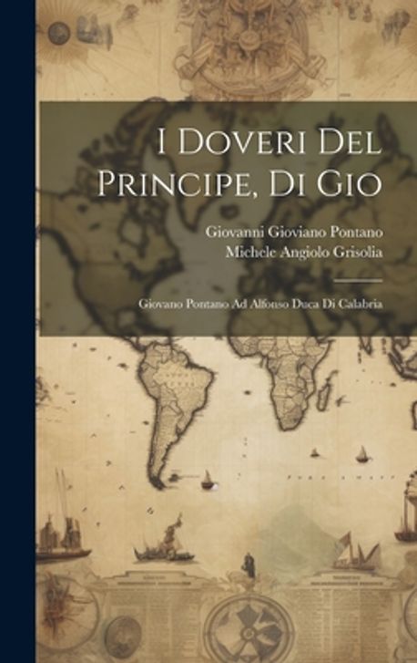 I Doveri Del Principe, Di Gio | Pontano, Giovanni Gioviano - 교보문고
