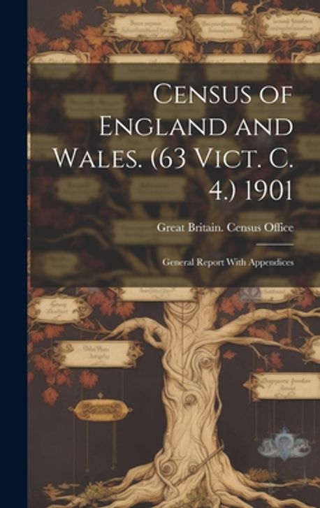 Census of England and Wales. (63 Vict. C. 4.) 1901 | Great Britain ...