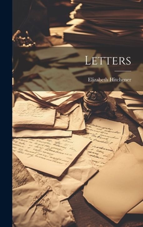 Letters | Hitchener, Elizabeth - 교보문고