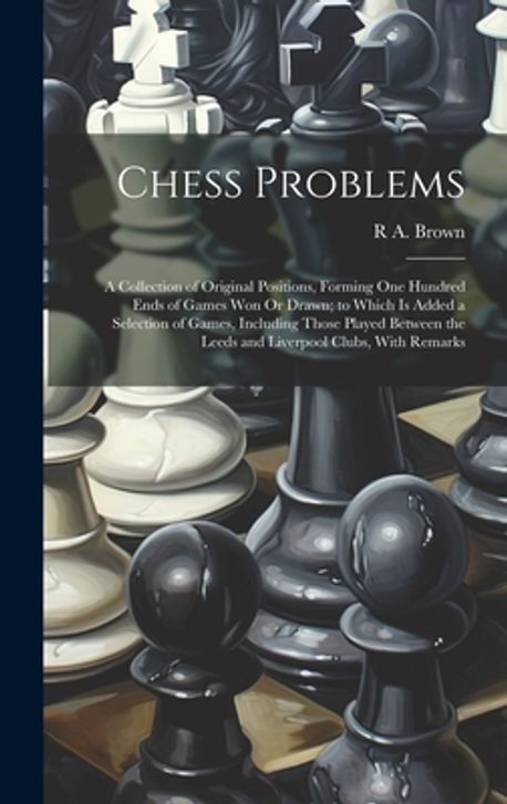 Chess Problems | Brown, R. A. - 교보문고