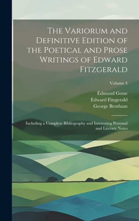 The Variorum and Definitive Edition of the Poetical and Prose Writings ...