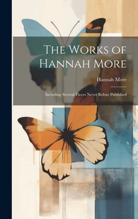 The Works of Hannah More | More, Hannah - 교보문고