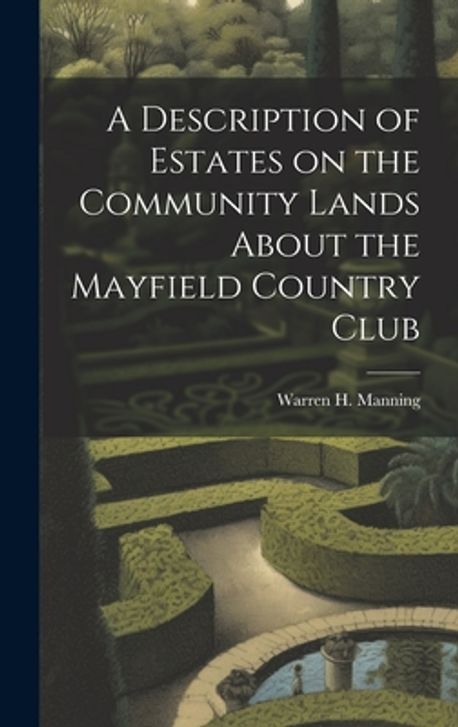 A Description of Estates on the Community Lands About the Mayfield ...