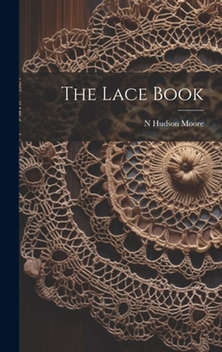 The Lace Book | Moore, N. Hudson - 교보문고
